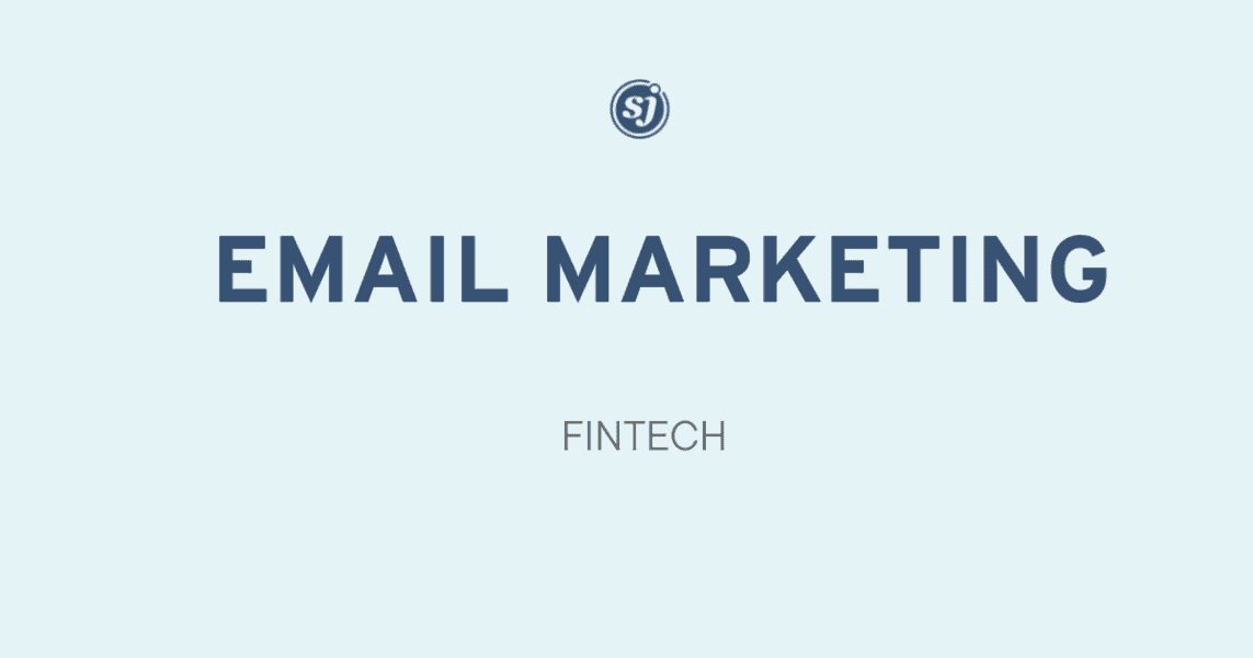 Email Marketing for Fintechs