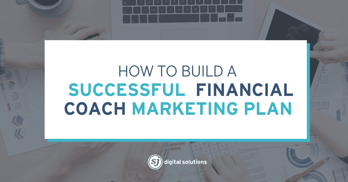 How to Build a Successful Financial Coach Marketing Plan