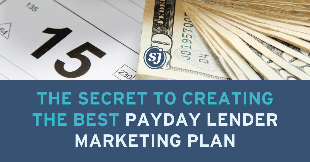 The Secret to Creating the Best Payday Lender Marketing Plan