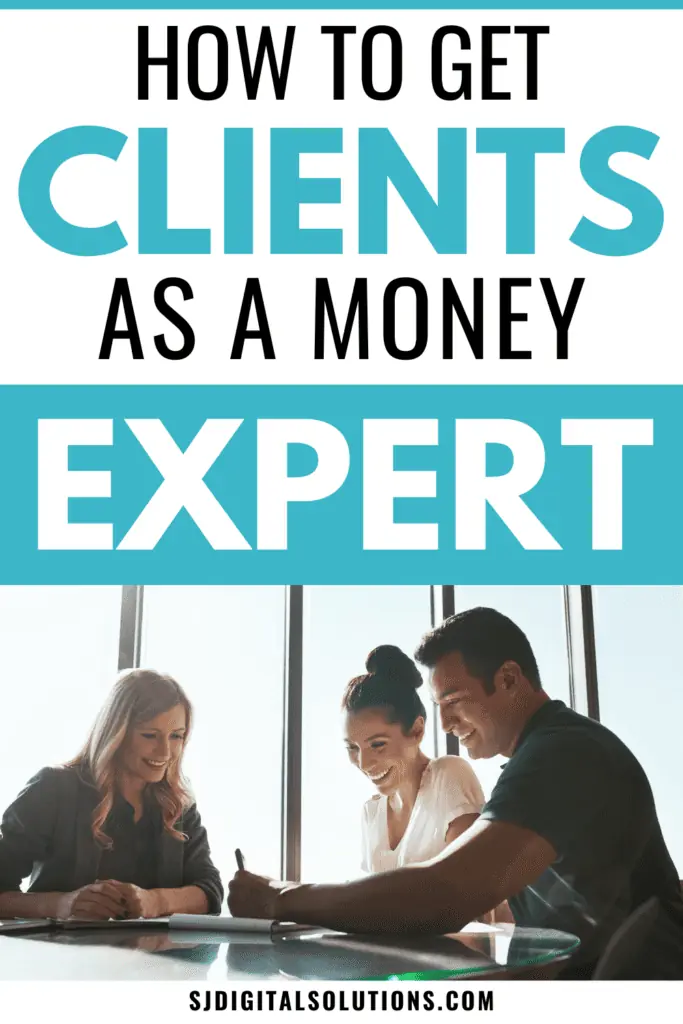 How to Get Clients as a Money Expert With Ease
