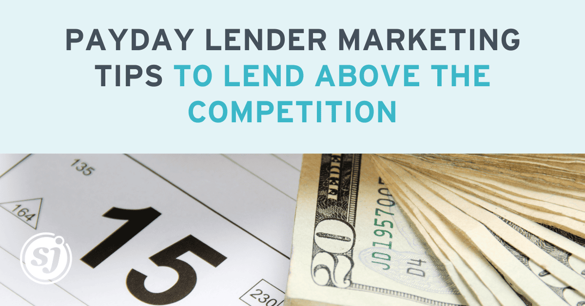 Payday Lender Marketing Tips to Lend Above the Competition