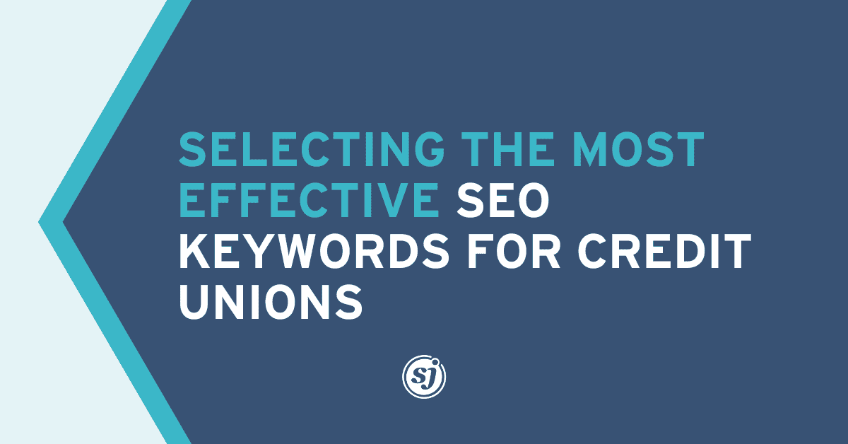 Selecting the Most Effective SEO Keywords for Credit Unions