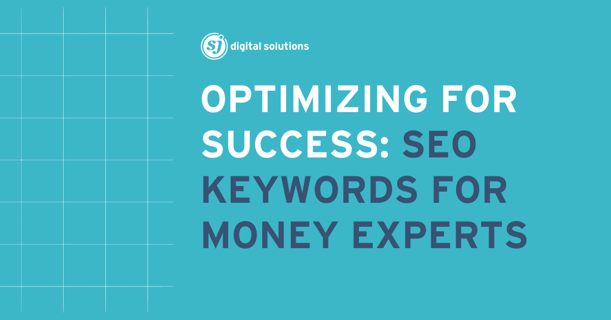 Optimizing for Success: SEO Keywords for Money Experts