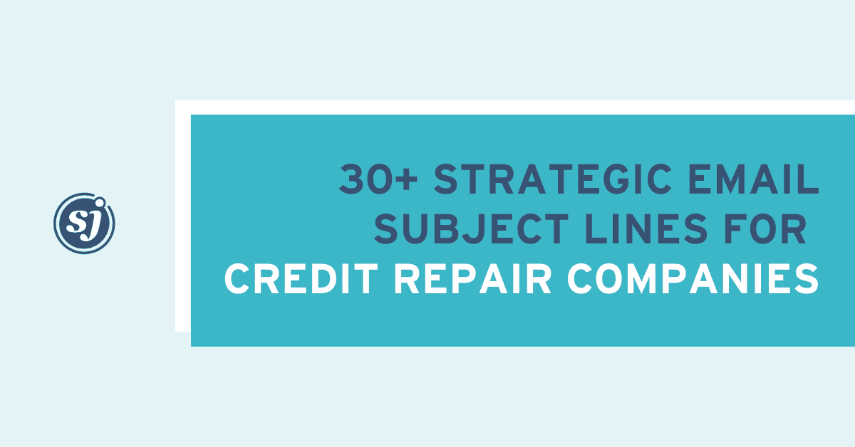 30+ Strategic Email Subject Lines for Credit Repair Companies