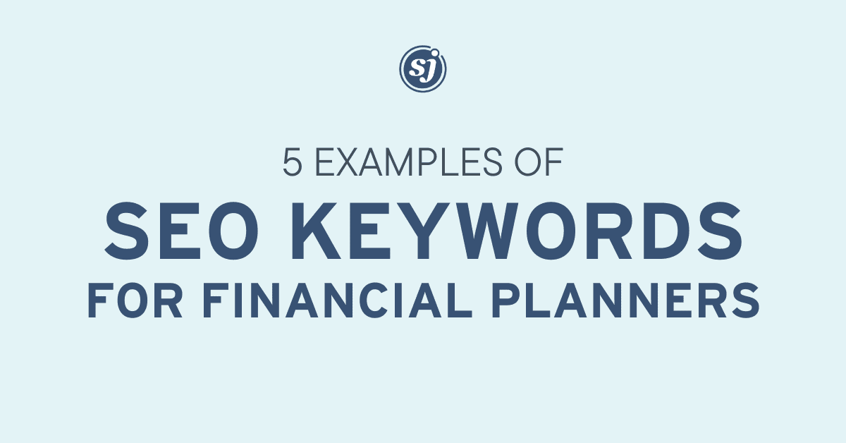 5 Examples of SEO Keywords for Financial Planners