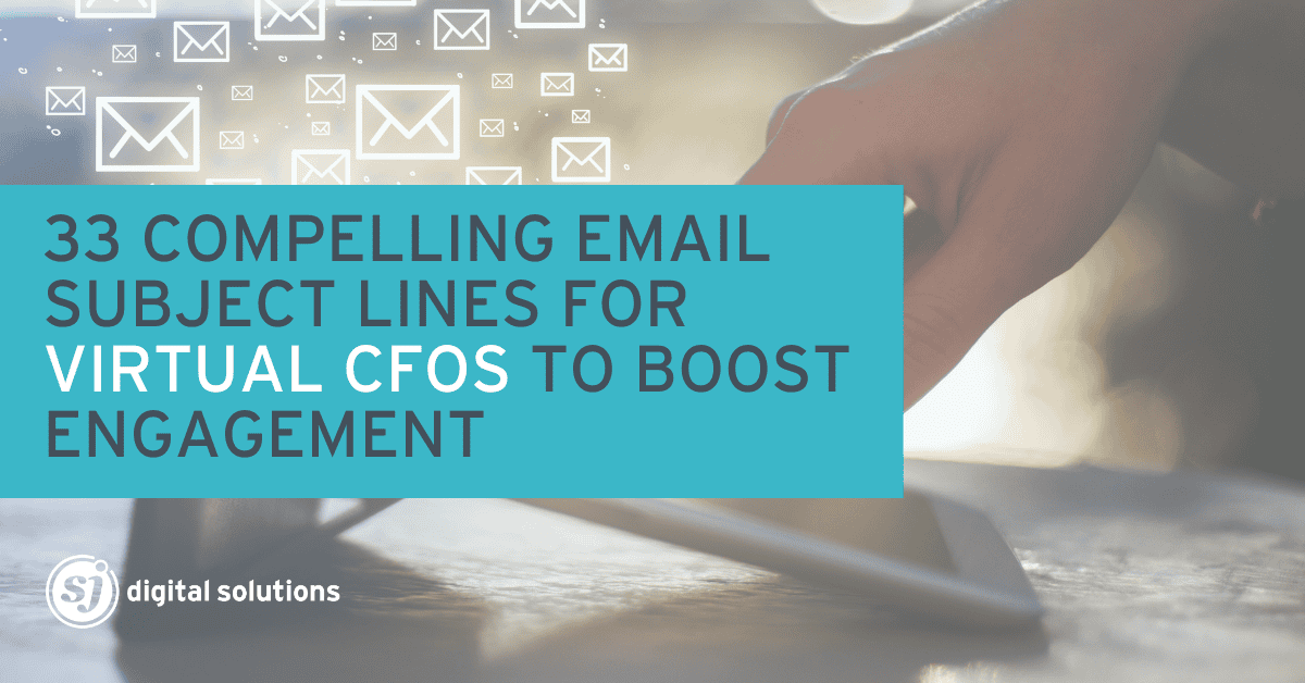 33 Compelling Email Subject Lines for Virtual CFOs to Boost Engagement