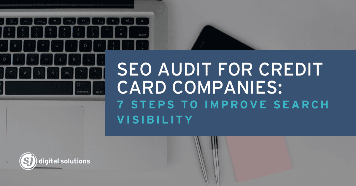 SEO Audit for Credit Card Companies: 7 Steps to Improve Search ...